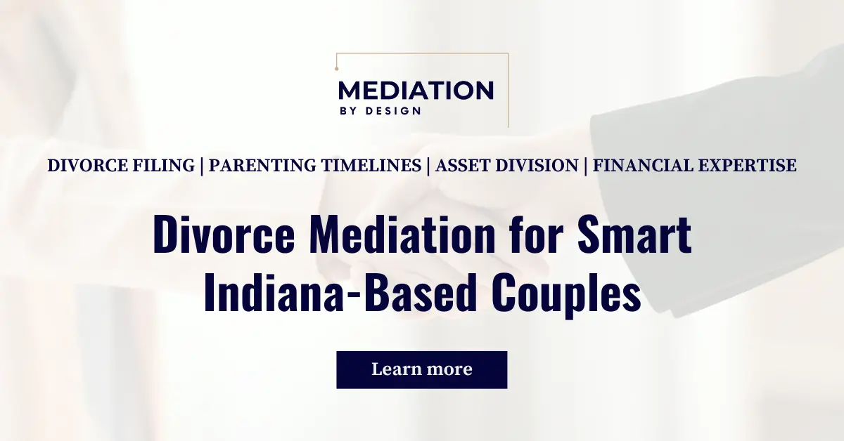Mediation by Design – Divorce Mediation for Indiana Couples